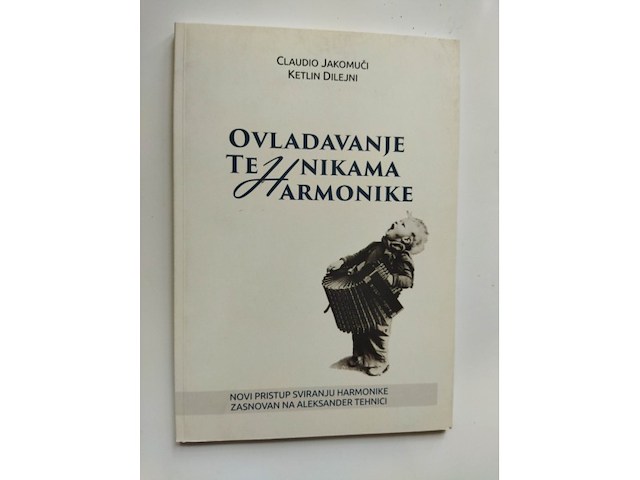 Ovladavanje tehnikama harmonike, Claudio Jakomuči