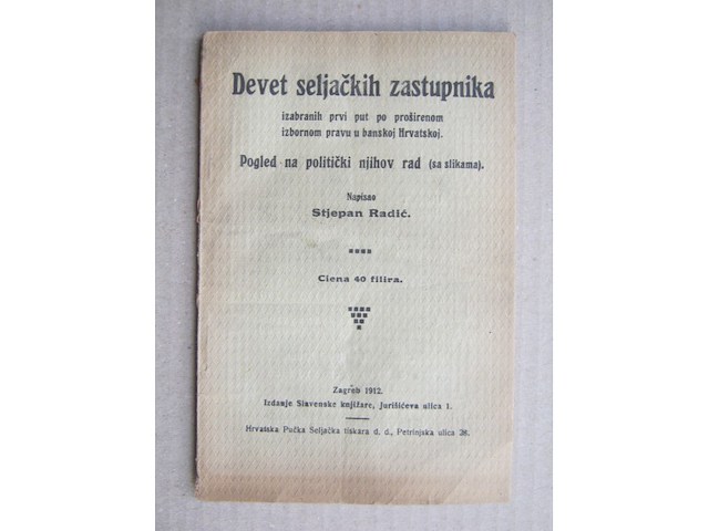 Devet seljačkih zastupnika - Stjepan Radić ( 1912 )