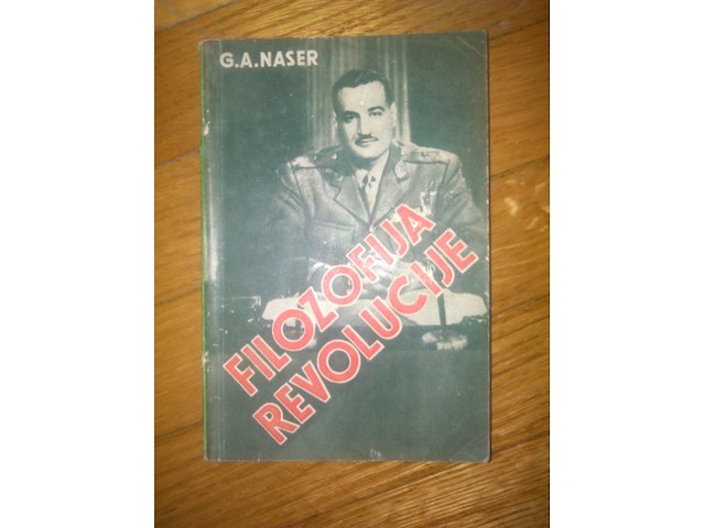 Filozofija revolucije - G.A. Naser - RETKO