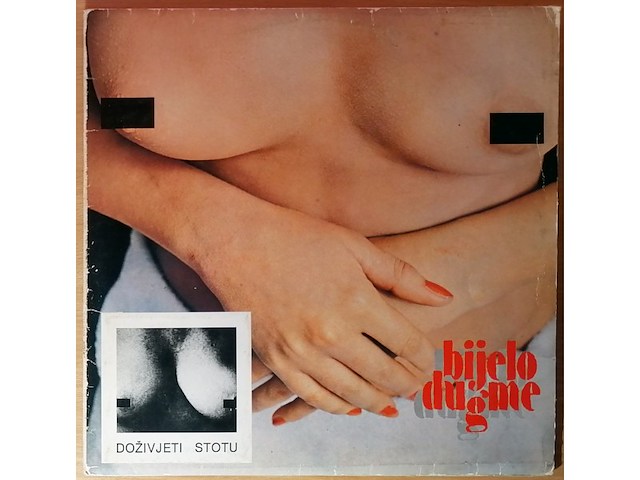LP BIJELO DUGME - Doživjeti stotu (1980) G+/VG