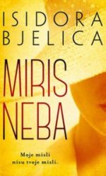 Miris Neba Od Isidora Bjelica PDF