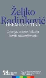 Hermeneutika: Istorija, Osnove I Klasici Teorije Razumijevanja Od Željko Radinković