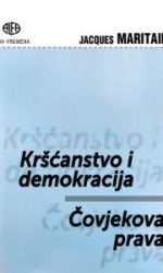 Kršćanstvo I Demokracija – Čovjekova Prava Od Jacques Maritain