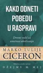 Kako Odneti Pobedu U Raspravi Od Marko Tulije Ciceron PDF