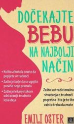 Dočekajte Bebu Na Najbolji Način Od Emili Oster