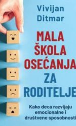 Mala Škola Osećanja Za Roditelje Od Vivijan Ditmar PDF