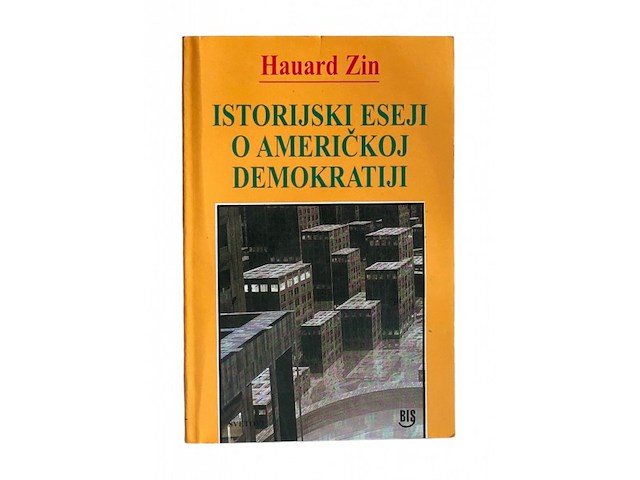 Istorijski ogledi o američkoj demokratiji - Hauard Zin