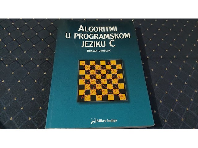 Algoritmi u programskom jeziku C/Dragan Urosevic
