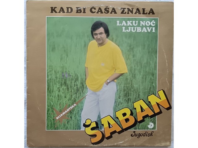 SABAN  SAULIC -  KAD  BI  CASA  ZNALA