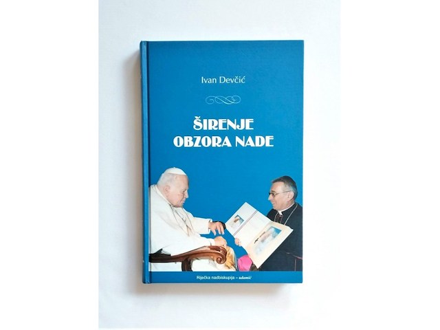 Širenje obzora nade - Ivan Devčić