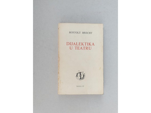 Dijalektika u teatru - Bertolt Brecht