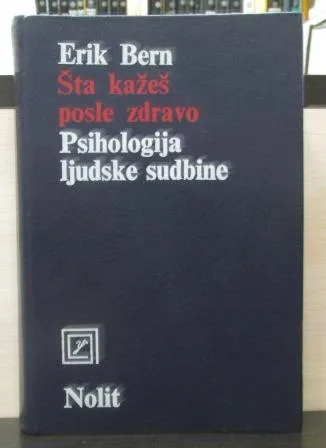 ŠTA KAŽEŠ POSLE ZDRAVO – ERIK BERN