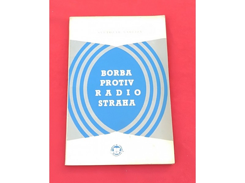 Borba protiv radio straha Svetozar Šarlija