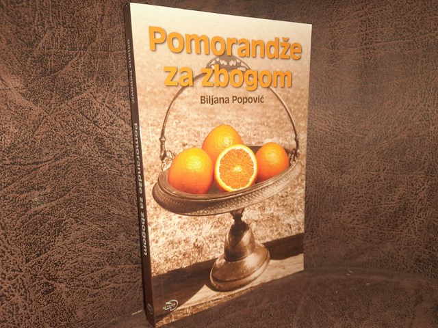 Pomorandže za zbogom, Biljana Popović