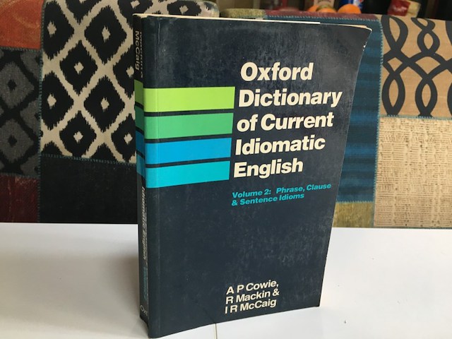 Oxford Dictionary of Current Idiomatic English Vol. 2