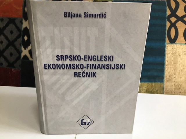 Srpsko-engleski ekonomsko-finansijski rečnik B.Simurdić