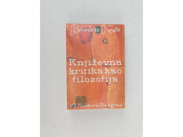 Benedeto Kroče - Književna kritika kao filozofija