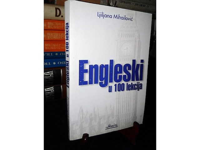 ENGLESKI U 100 LEKCIJA - Ljiljana Mihailović