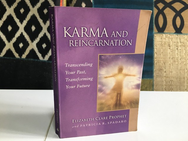 Karma and reinkarnation  Elizabeth Clare Prophet