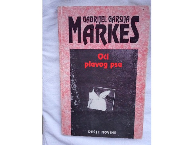 Oči plavog psa - Gabrijel Garsija Markes (očuvano)