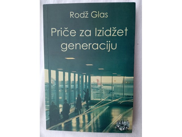 Priče za izidžet generaciju - Rodž Glas