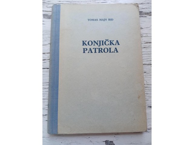 Konjička patrola - Tomas Majn Rid (bibl. Plava ptica)