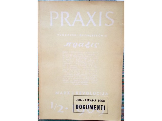 Praxis,1-2, tema: jun-lipanj 1968-Dokumenti, (očuvan!)