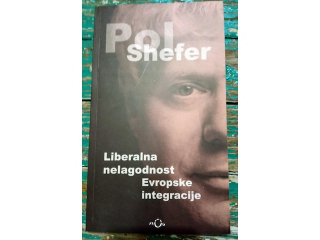 Liberalna nelagodnost evropske integracije-P.Šefer/nova