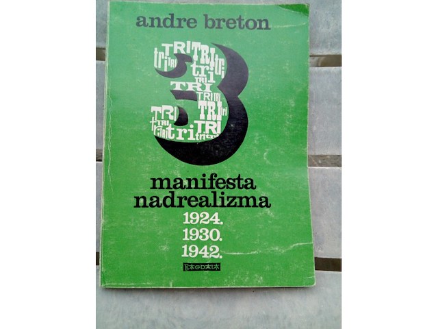 Tri manifesta nadrealizma - Andre Breton /očuvano/