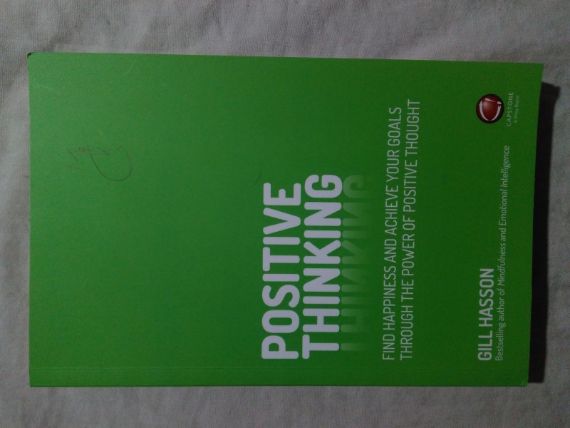 Positive Thinking: Find Happiness and Achieve Your Goal
