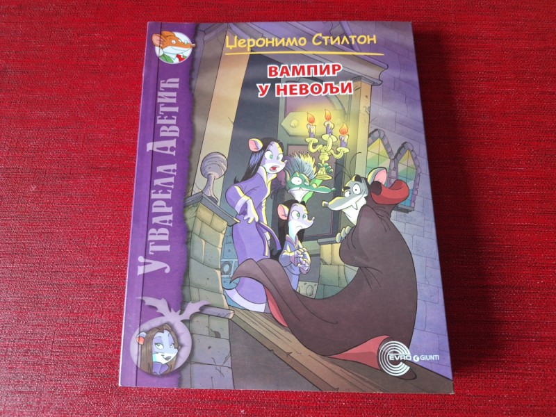 VAMPIR U NEVOLJI - UTVARELA AVETIĆ - DŽERONIMO STILTON