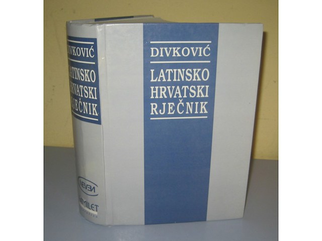 LATINSKO HRVATSKI REČNIK Mirko Divković