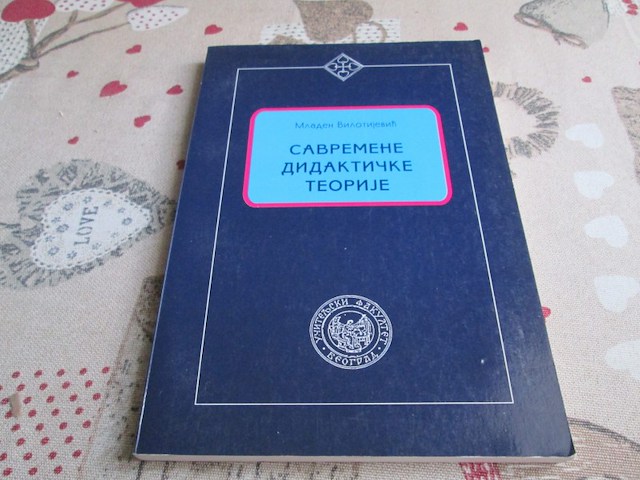 SAVREMENE DIDAKTIČKE TEORIJE - Mladen Vilotijević