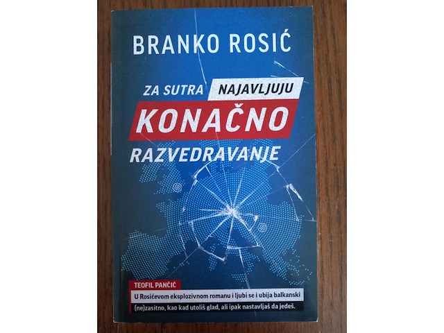 Branko Rosić - Za sutra najvljuju konačno razvedravanje