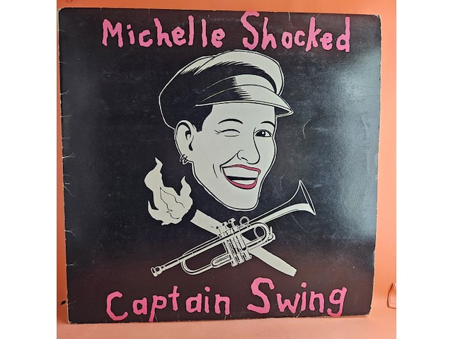 Michelle Shocked ‎– Captain Swing, LP