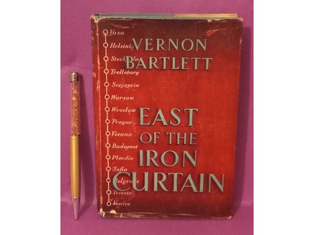 EAST OF THE IRON CURTAIN - VERNON BARTLETT