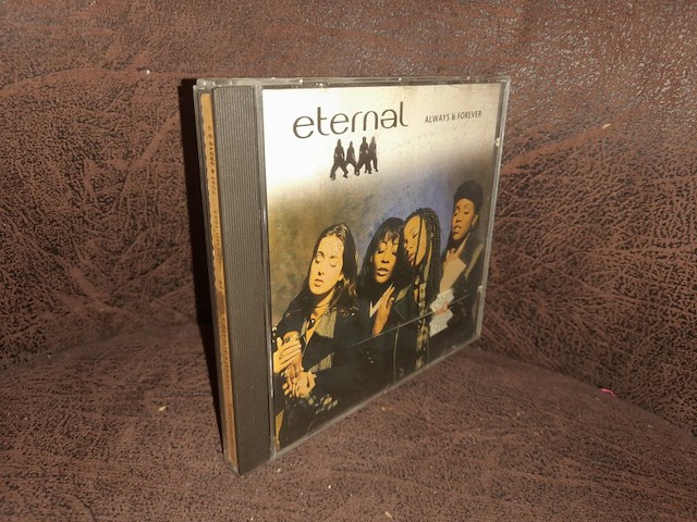 Eternal – Always &; Forever