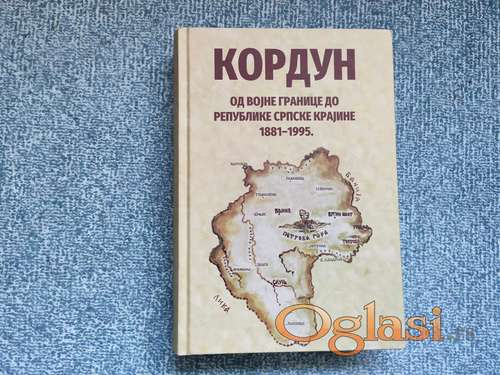 Kordun: od Vojne granice do Republike Srpske Krajine