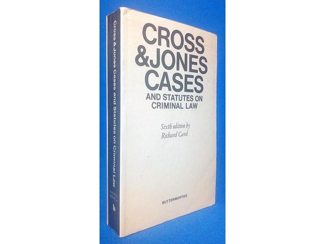 Cross and Jones` Cases and Statutes on Criminal Law