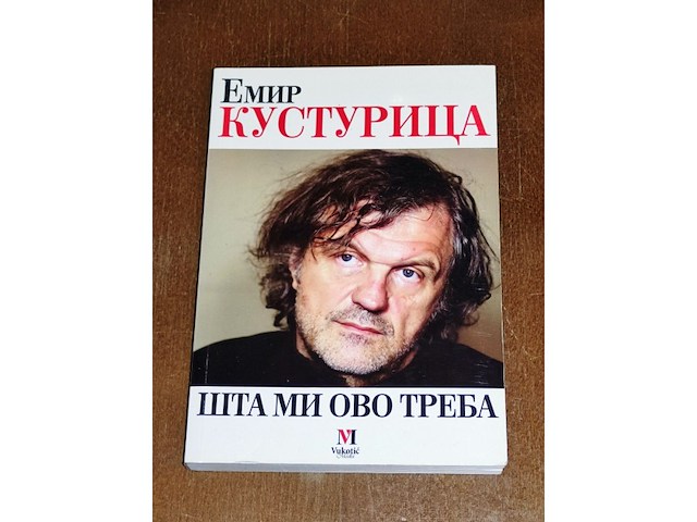 ŠTA MI OVO TREBA - Emir Kusturica