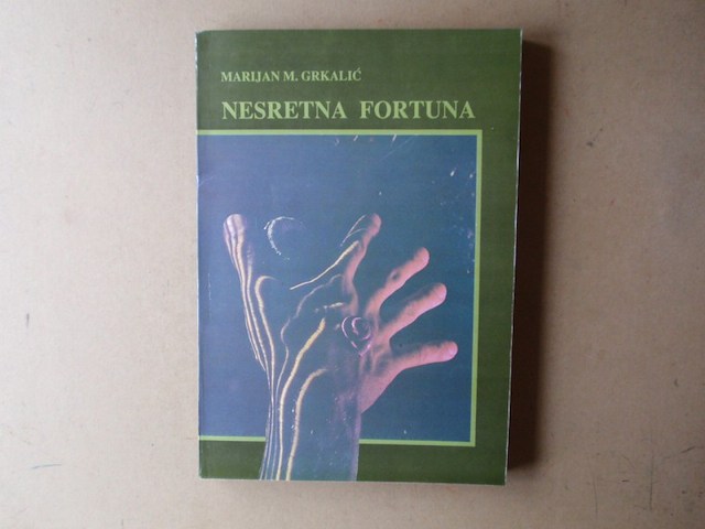 Marijan  Grakalić - NESRETNA  FORTUNA