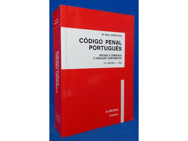 Código Penal Português - Manuel Lopes Maia Gonçalves