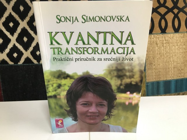 Kvantna transformacija Sonja Simonovska