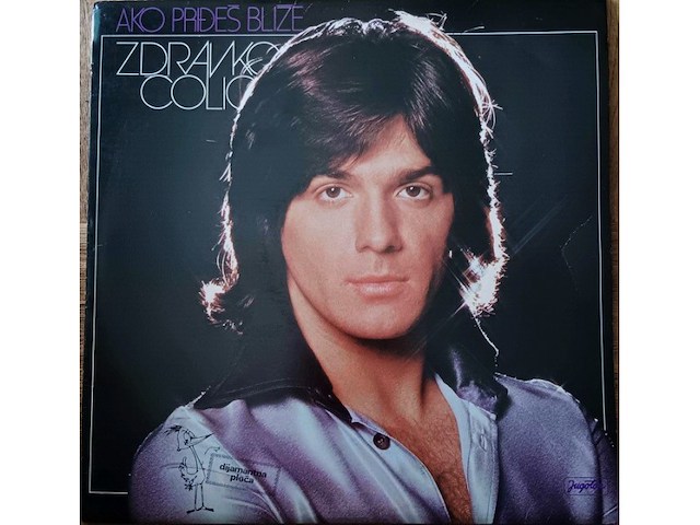Zdravko Colic-Ako Pridjes Blize LP (1979)