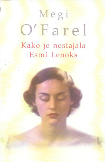 Kako je nestajala Esmi Lenoks - Megi O'Farel