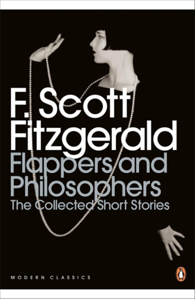 Flappers and Philosophers: The Collected Short Stories