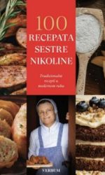 100 Recepata Sestre Nikoline: Tradicionalni Recepti U Modernom Ruhu Od Nikolina Rop