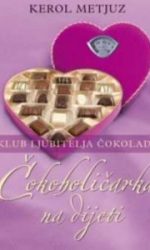 Klub Ljubitelja Čokolade: Čokoholičarka Na Dijeti Od Matthews Carole