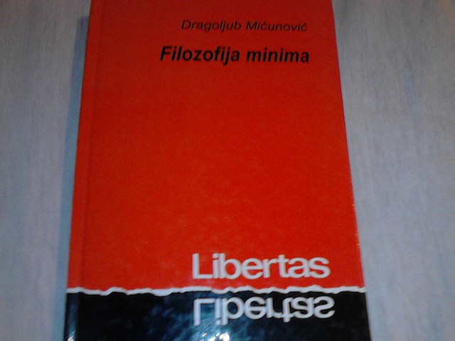 FILOZOFIJA MINIMA-Dragoljub Micunovic
