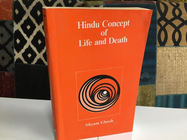 Hindu Concept of Life and Death  Shyam Ghosh